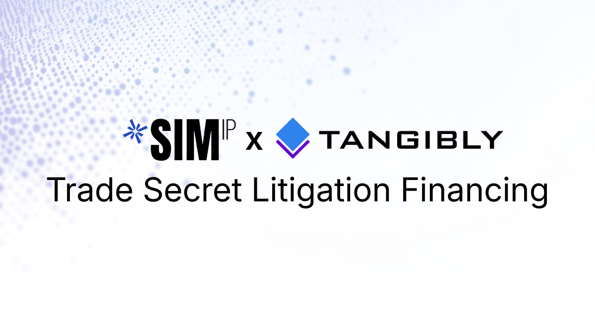 SIM IP and Tangibly Launch Trade Secret Litigation Financing Partnership